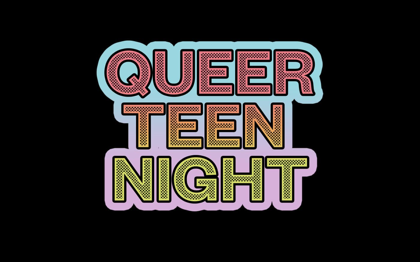 Queer Teen Night | Contemporary Arts Museum Houston